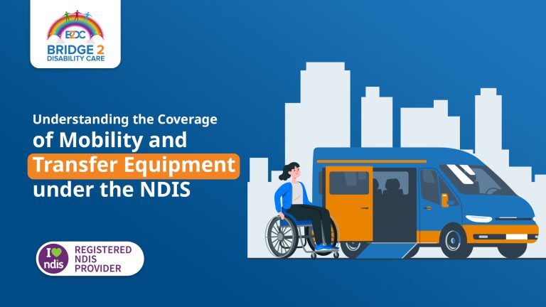 Understanding the Coverage of Mobility & Transfer Equipment under the NDIS